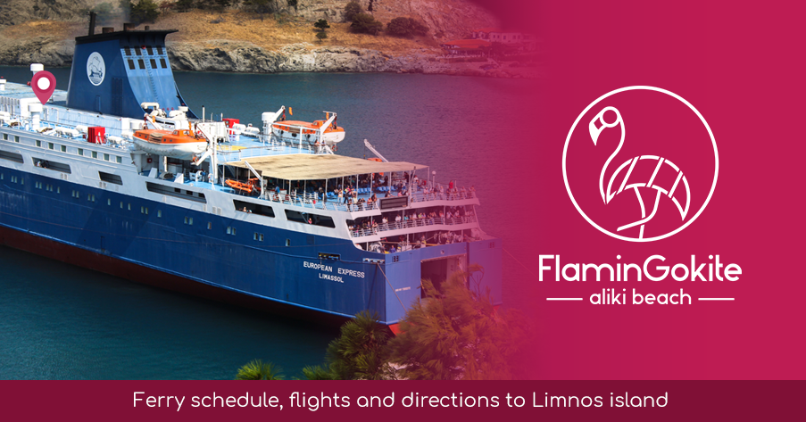 Ferry schedule & getting to Limnos island and Aliki beach | FlaminGokite